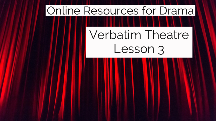 Verbatim Theatre Lesson 3: Conducting Research – BURT'S DRAMA