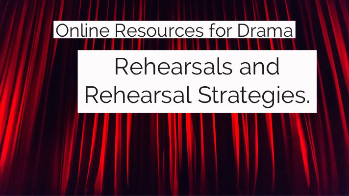 Rehearsals and Rehearsal Strategies – BURT'S DRAMA