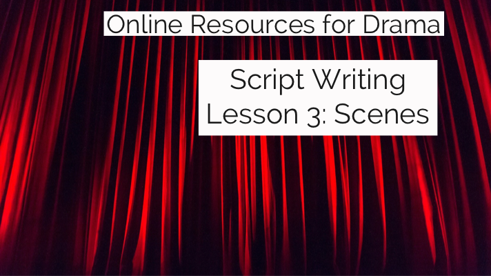 Script Writing Lessons 3: Scenes – BURT'S DRAMA