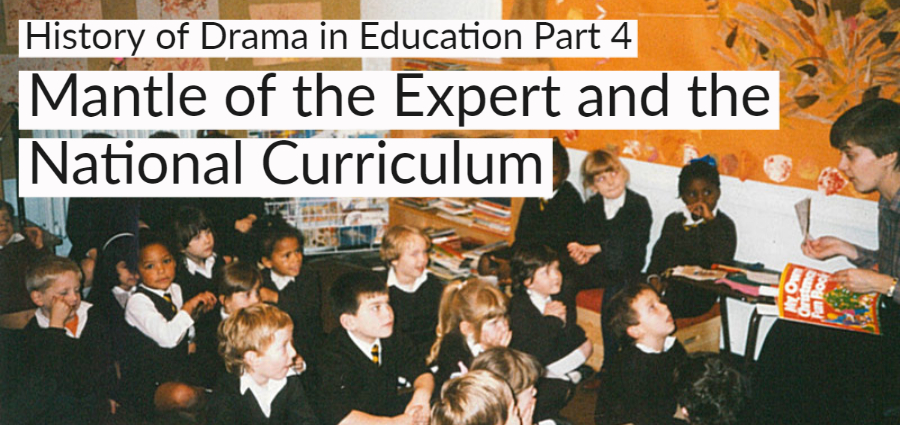 History of Drama in Education Part 4: Mantle of the Expert and the ...