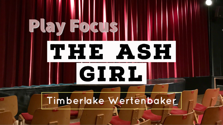 The Ash Girl by Timerbale Wertenbaker – BURT'S DRAMA